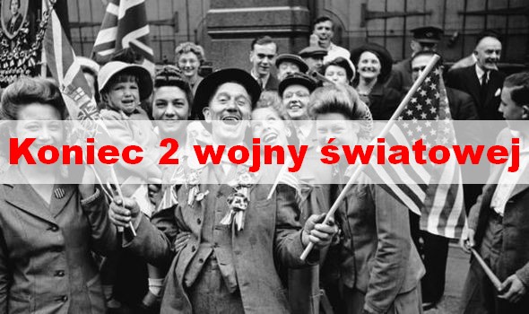 Koniec 2 wojny światowej w 5 najważniejszych wydarzeniach - Topden.sk
